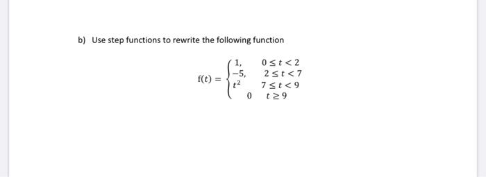 Solved b) Use step functions to rewrite the following | Chegg.com