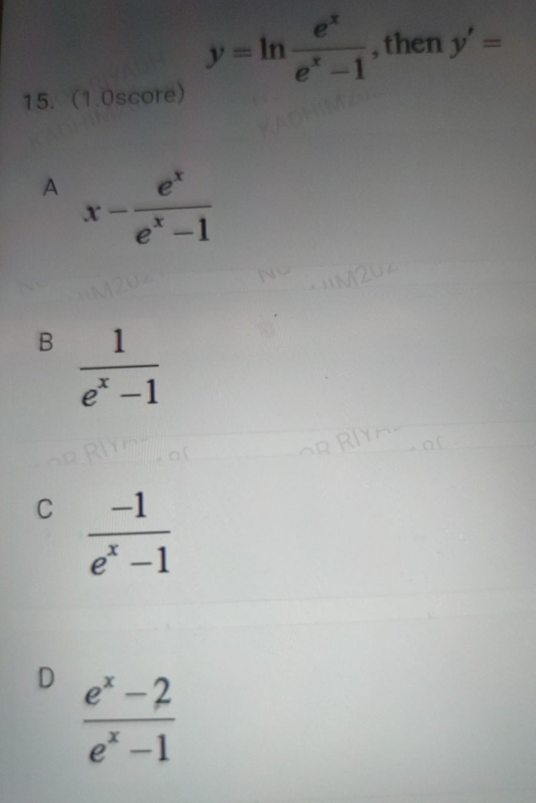 Solved y=lnex−1ex, then y′= 15. (1.0score) x−ex−1ex B ex−11 | Chegg.com