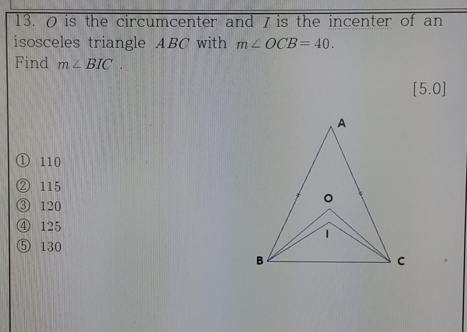 Solved 13. O is the circumcenter and is the incenter of an | Chegg.com