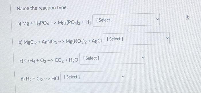 Solved Name the reaction type. a) Mg+H3PO4→Mg3(PO4)2+H2 b) | Chegg.com