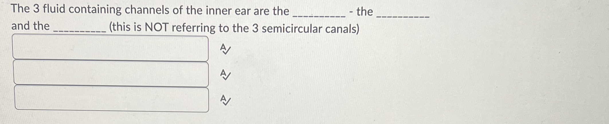 Solved The 3 ﻿fluid containing channels of the inner ear are | Chegg.com