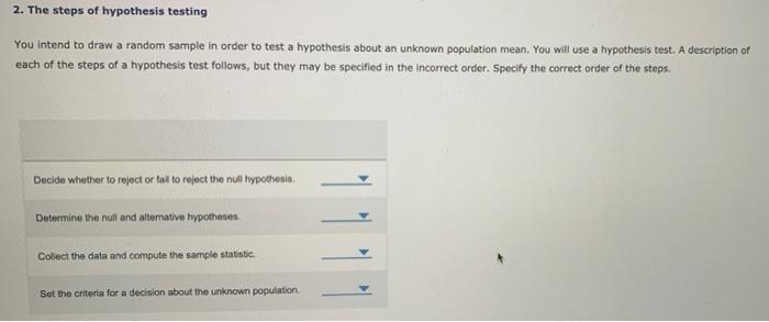 Solved 2. The steps of hypothesis testing You intend to draw | Chegg.com