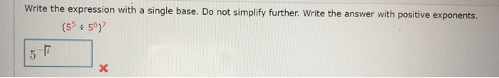 Solved Write the expression with a single base. Do not | Chegg.com