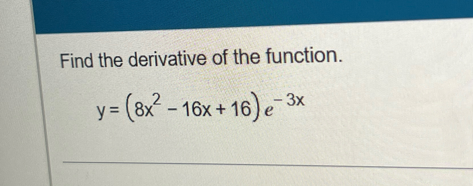 Find the derivative of the | Chegg.com
