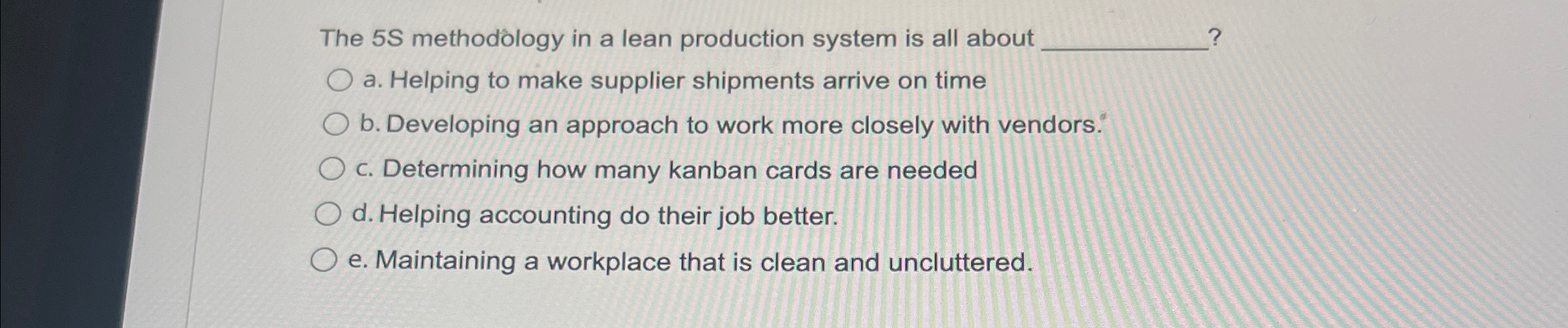 Solved The 5S ﻿methodology in a lean production system is | Chegg.com