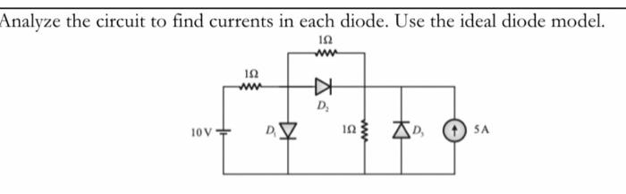 Solved Analyze the circuit to find currents in each diode. | Chegg.com
