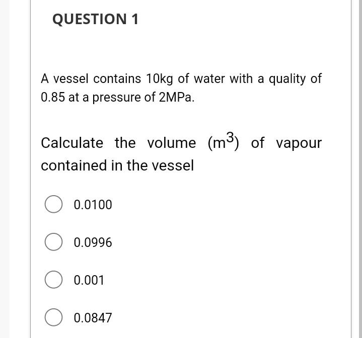 Solved A vessel contains 10 kg of water with a quality of | Chegg.com