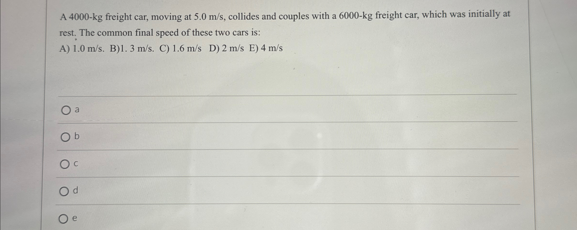 Solved A 4000-kg ﻿freight car, moving at 5.0ms, ﻿collides | Chegg.com