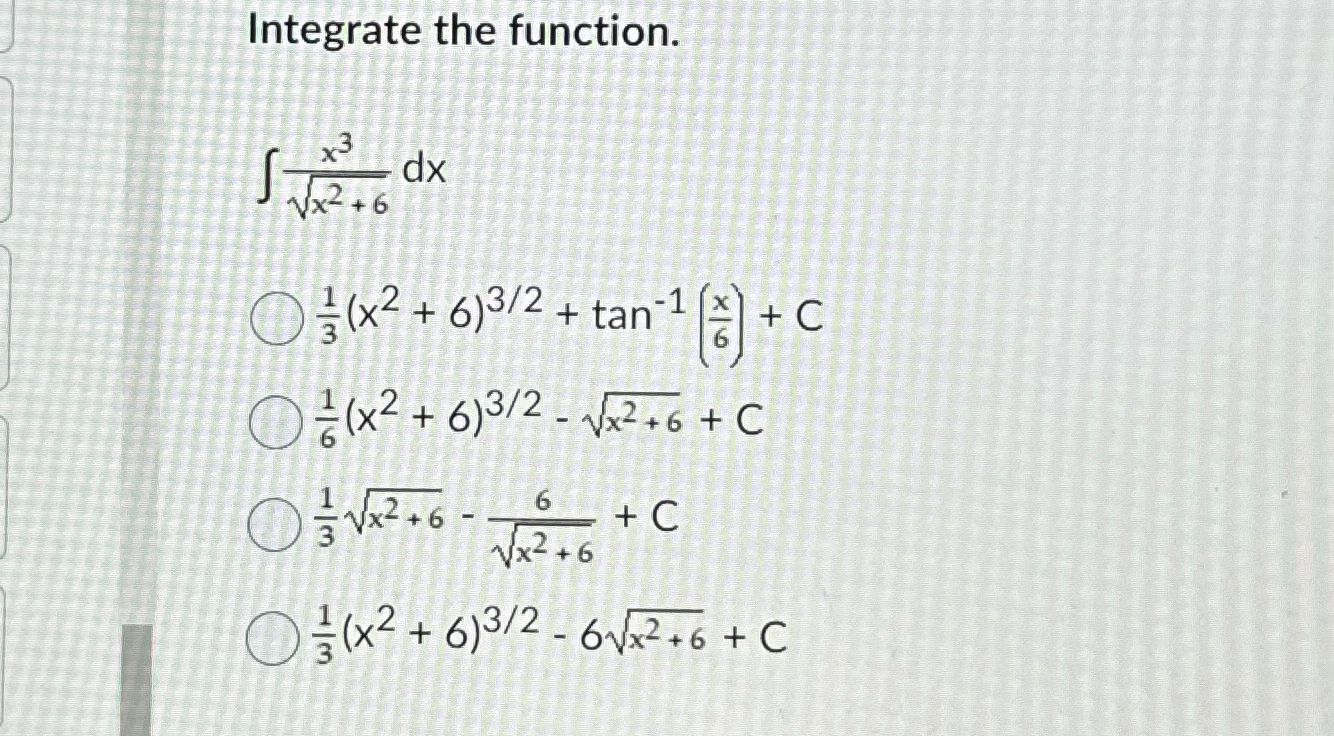 Solved Integrate the | Chegg.com