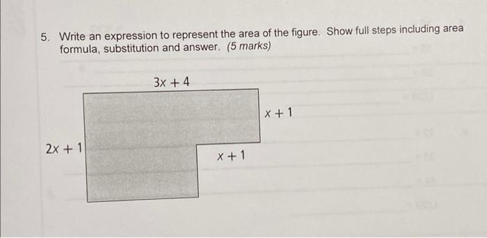 Solved 5. Write an expression to represent the area of the | Chegg.com