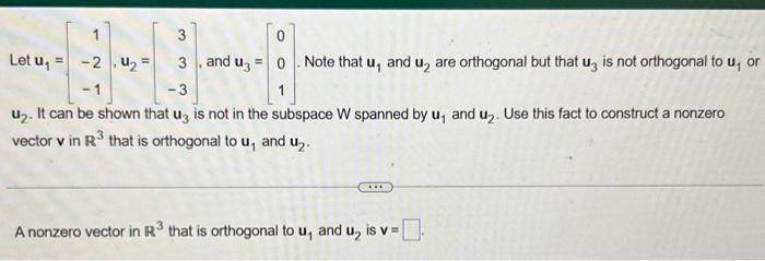 Solved Let u1=⎣⎡1−2−1⎦⎤,u2=⎣⎡33−3⎦⎤, and u3=⎣⎡001⎦⎤. Note | Chegg.com