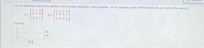 Solved Use the following matrices to perform the indicated | Chegg.com