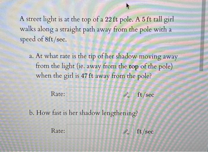 Solved A street light is at the top of a 22ft pole. A 5ft | Chegg.com