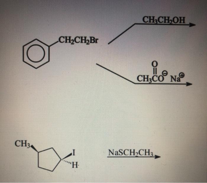 Solved CH3CH2OH CH2CH2Br 요 CH3CO® Na CH3 I NaSCH-CH: | Chegg.com