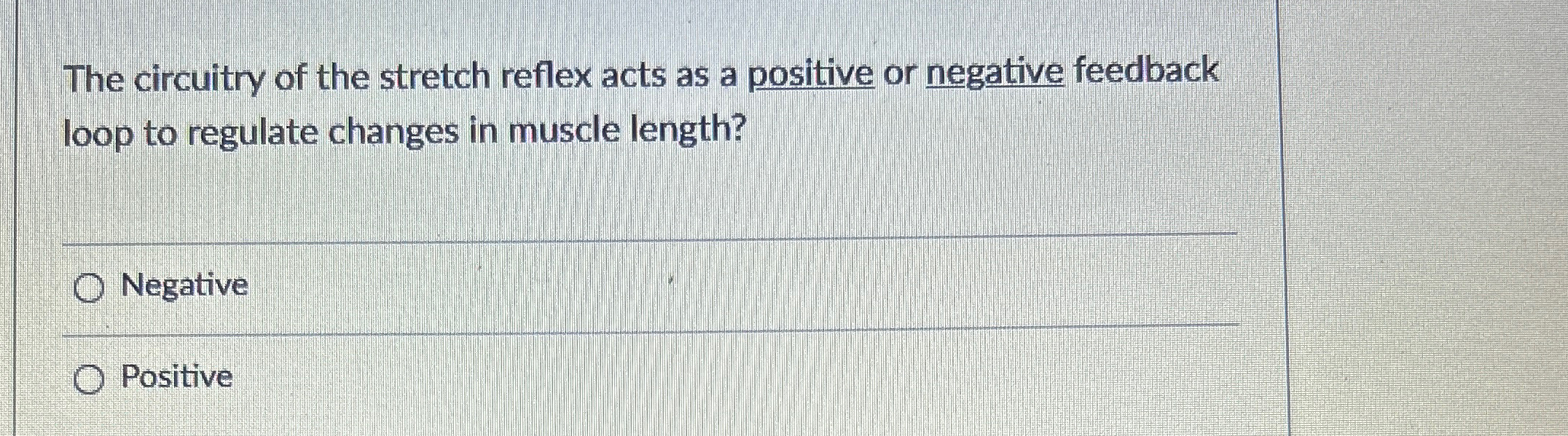 Solved The circuitry of the stretch reflex acts as a | Chegg.com