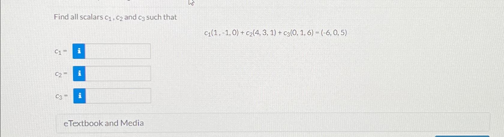 Solved Find all scalars c1,c2 ﻿and c3 ﻿such | Chegg.com