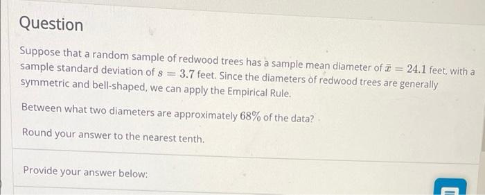Solved Question Suppose that a random sample of redwood | Chegg.com