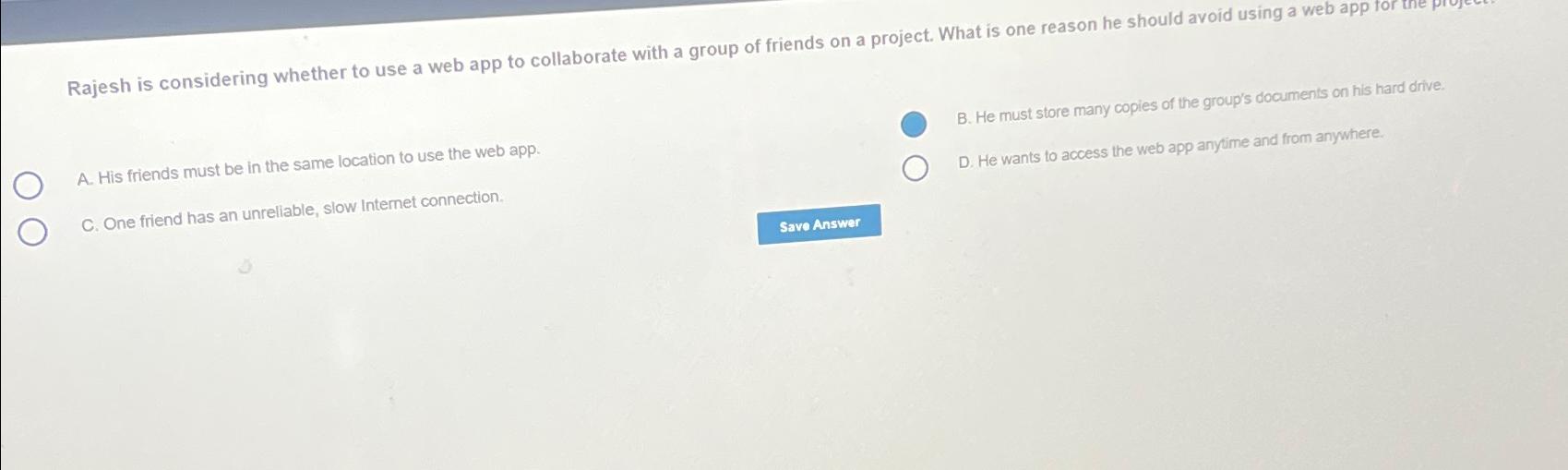 Solved Rajesh is considering whether to use a web app to | Chegg.com