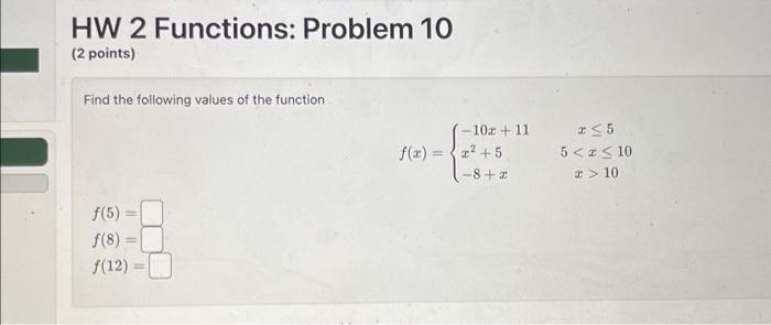 Solved HW 2 Functions: Problem 10 (2 points) Find the | Chegg.com Solved HW 2 Functions: Problem 10 (2 points) Find the | Chegg.com