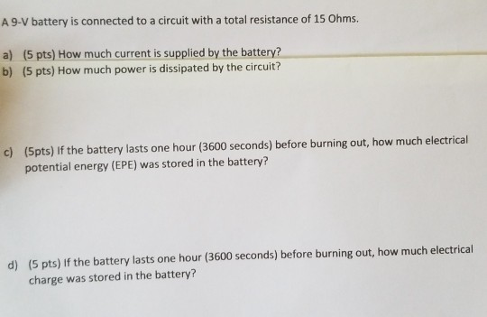 Solved A 9-V battery is connected to a circuit with a total | Chegg.com