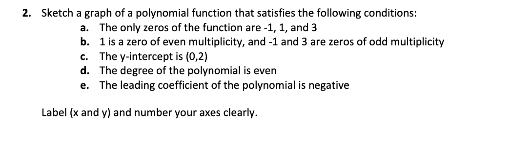 Solved Sketch a graph of a polynomial function that | Chegg.com