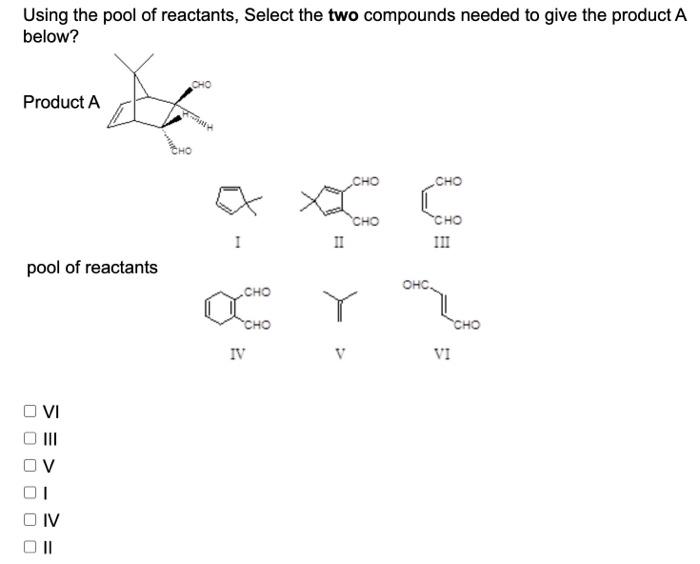 Solved Using the pool of reactants, Select the two compounds | Chegg.com