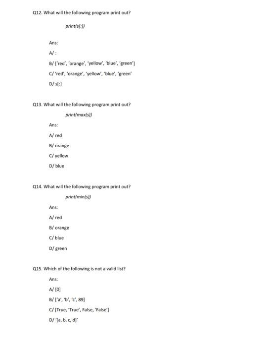 Solved Q12. What will the following program print out? | Chegg.com