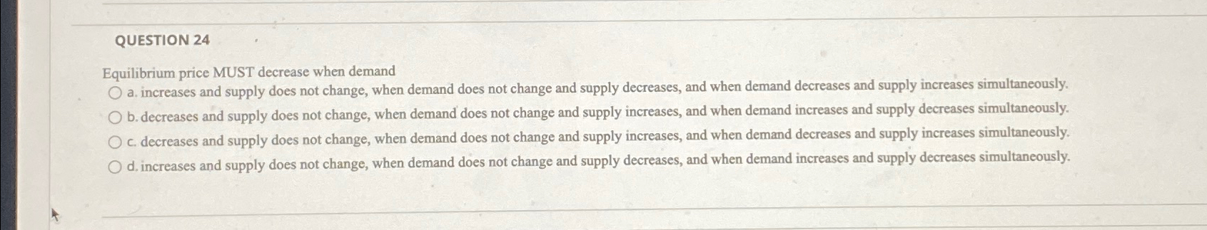 Solved QUESTION 24Equilibrium price MUST decrease when | Chegg.com