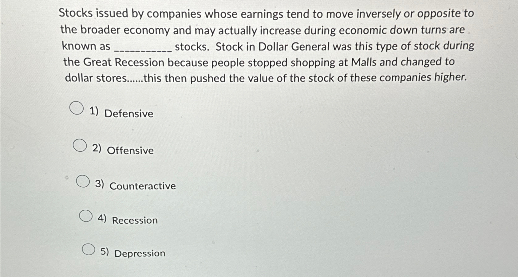 Solved Stocks issued by companies whose earnings tend to | Chegg.com