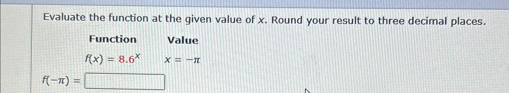 Solved Evaluate the function at the given value of x. ﻿Round | Chegg.com