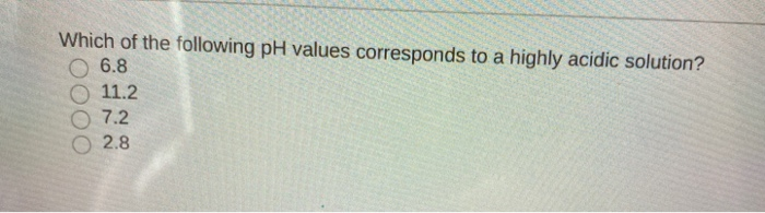 Solved Which of the following pH values corresponds to a | Chegg.com