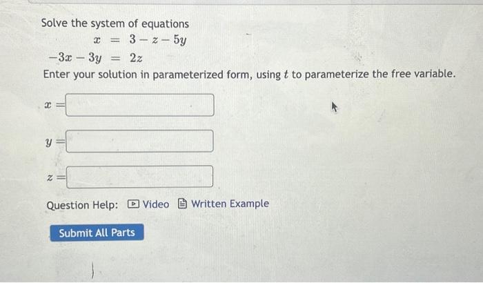 Solved Solve the system of equations x−3x−3y=3−z−5y=2z Enter | Chegg.com