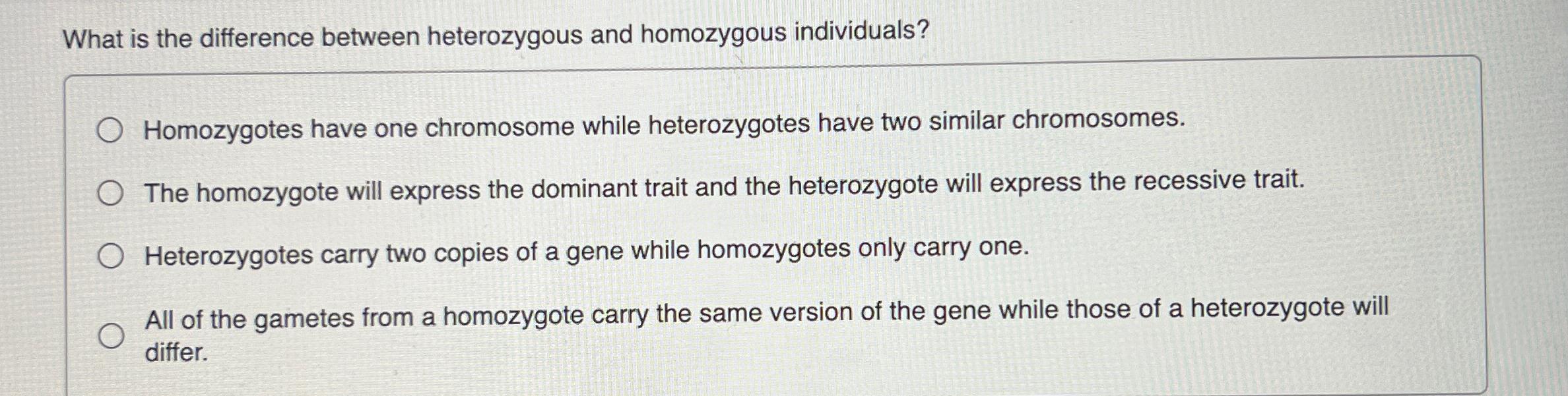 Solved What is the difference between heterozygous and | Chegg.com