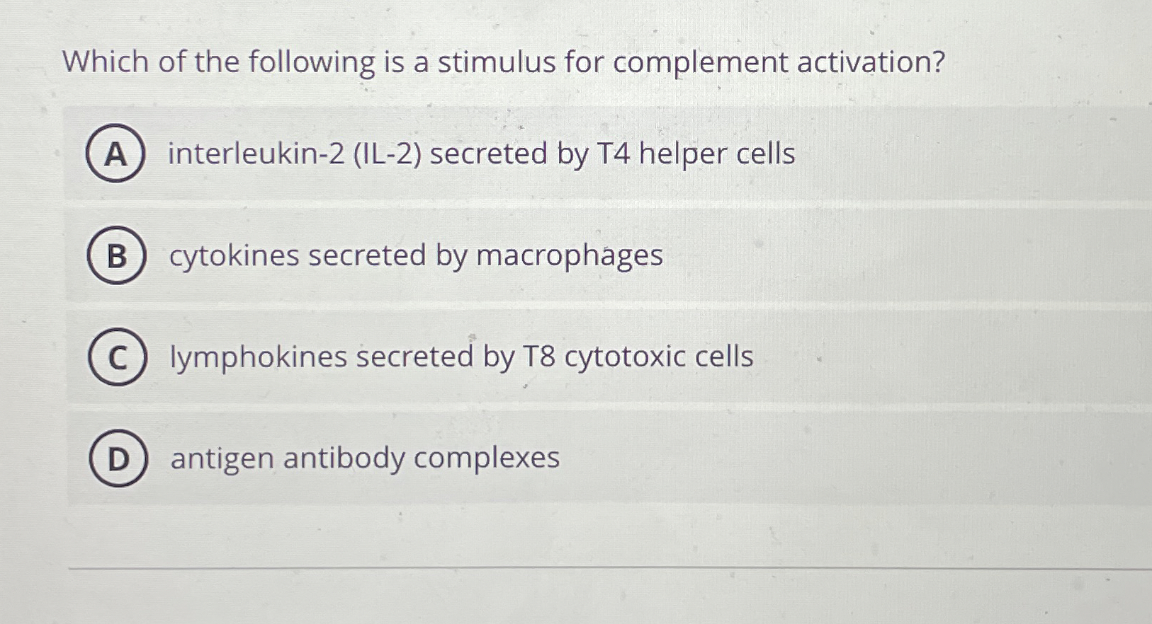 Solved Which of the following is a stimulus for complement | Chegg.com