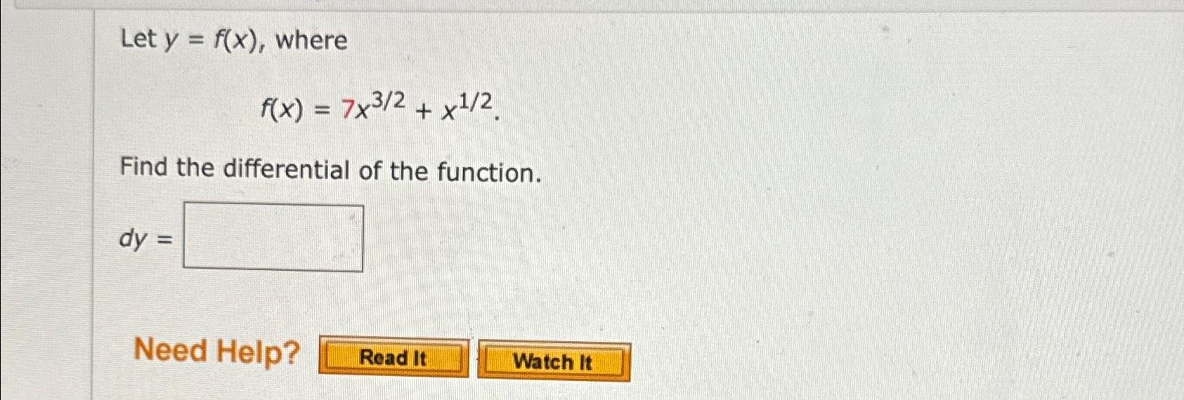Solved Let y=f(x), ﻿wheref(x)=7x32+x12Find the differential | Chegg.com