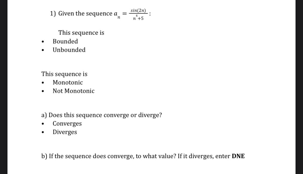 Solved Given the sequence an=sin(2n)n4+5 ﻿:This sequence | Chegg.com