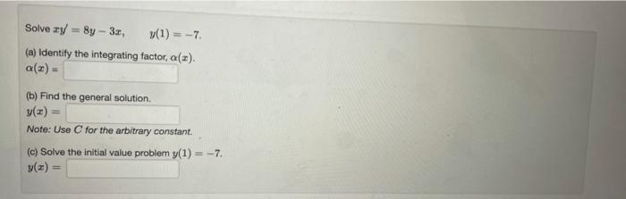 Solved Solve zy = By - 32, y(1) = -7 (a) Identify the | Chegg.com