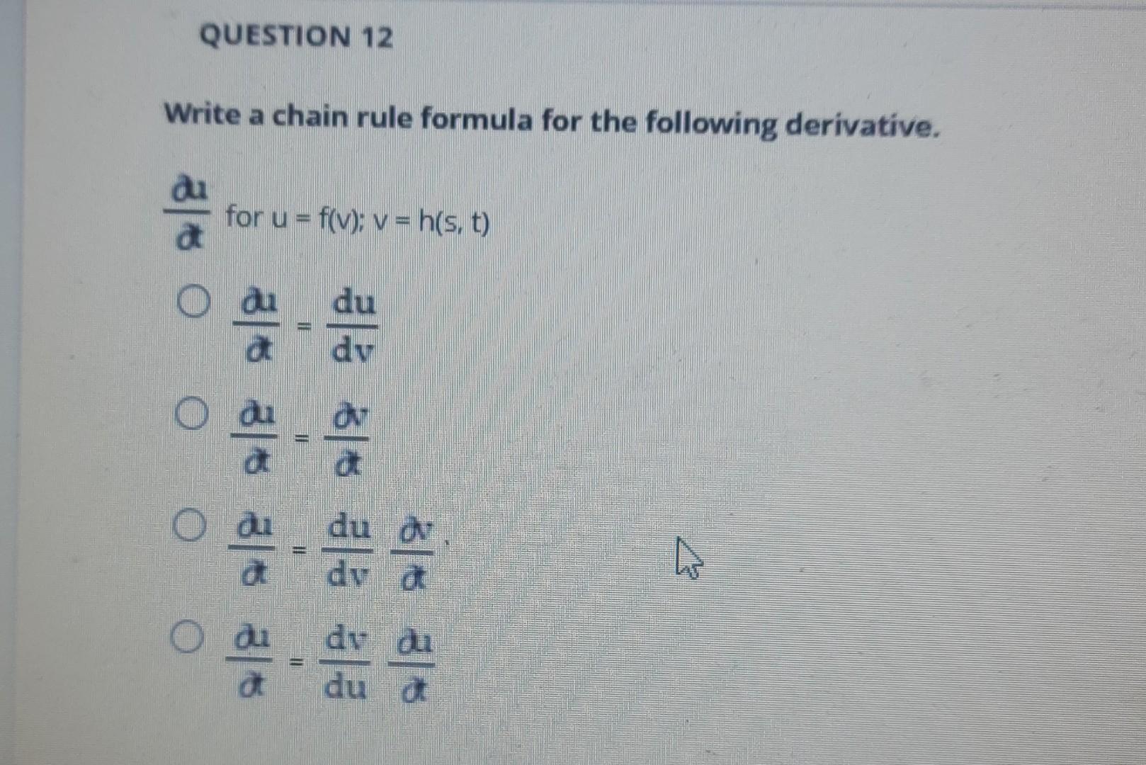 Solved QUESTION 12 Write a chain rule formula for the | Chegg.com