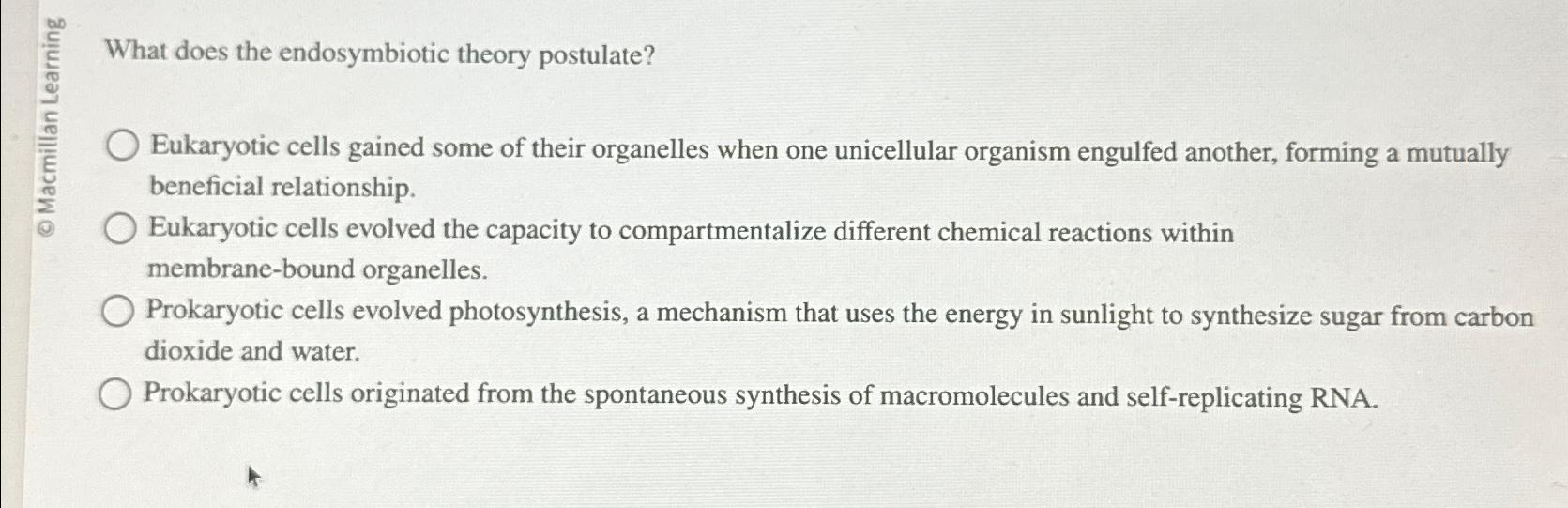 Solved What does the endosymbiotic theory | Chegg.com
