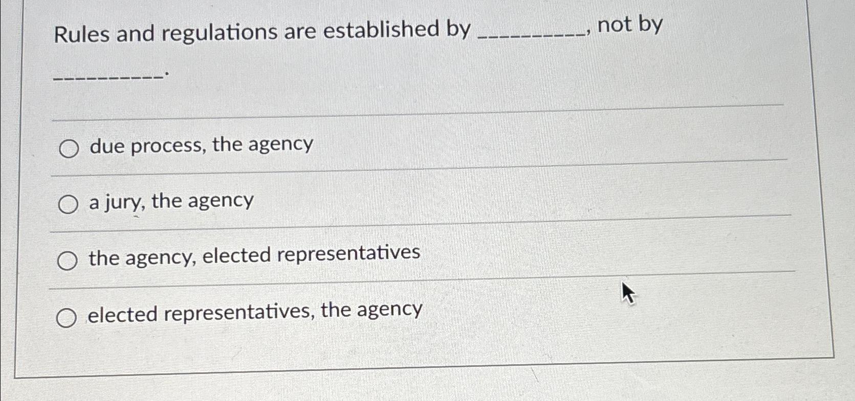 Solved Rules and regulations are established by not bydue | Chegg.com