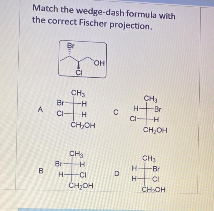 Solved Match the wedge-dash formula with the correct Fischer | Chegg.com