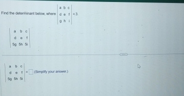 Solved Find the determinant below, where | Chegg.com