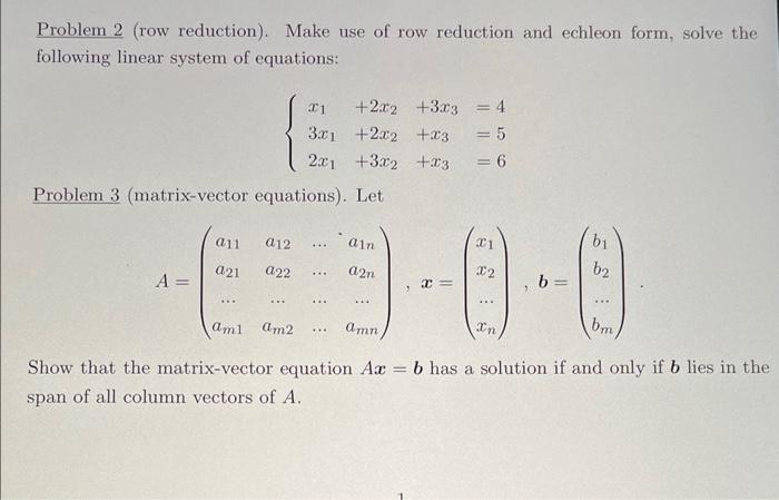 Solved Problem 2 (row reduction). Make use of row reduction | Chegg.com