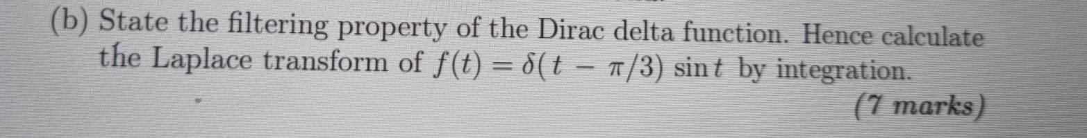 Solved (b) State the filtering property of the Dirac delta | Chegg.com