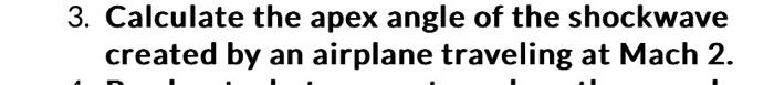 Solved 3. Calculate the apex angle of the shockwave created | Chegg.com
