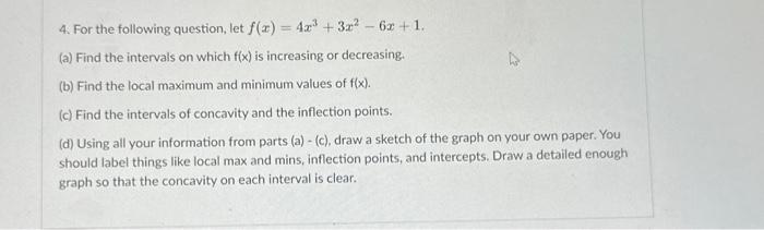 Solved 4. For the following question, let f(x)=4x3+3x2−6x+1. | Chegg.com