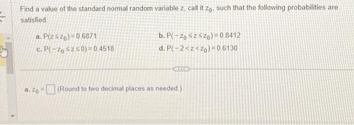 Solved Find a value of the standard normal random variable | Chegg.com