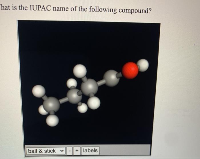 Solved What is the IUPAC name of the following compound? | Chegg.com