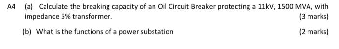Solved A4 (a) Calculate the breaking capacity of an Oil | Chegg.com