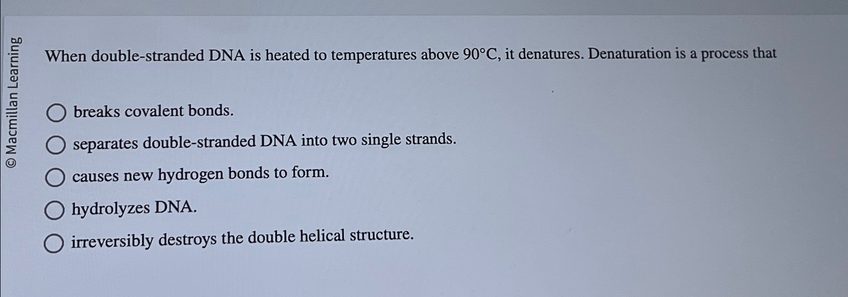 Solved When double-stranded DNA is heated to temperatures | Chegg.com
